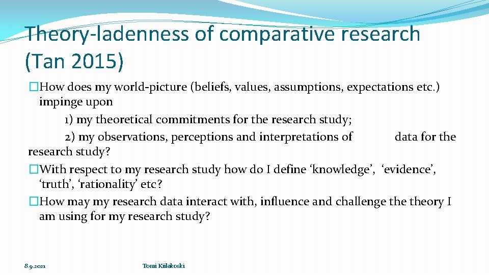 Theoryladenness of comparative research Tan 2015 How does