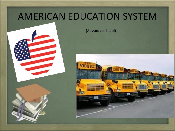AMERICAN EDUCATION SYSTEM Advanced Level Operation of American