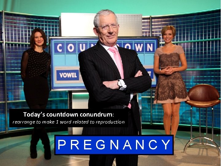 Todays countdown conundrum rearrange to make 1 word