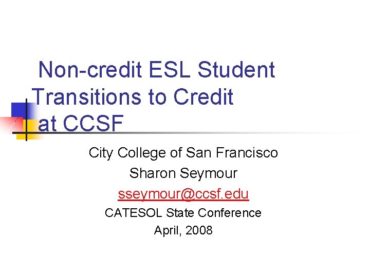 Noncredit ESL Student Transitions to Credit at CCSF