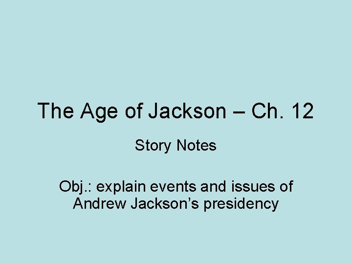 The Age of Jackson Ch 12 Story Notes