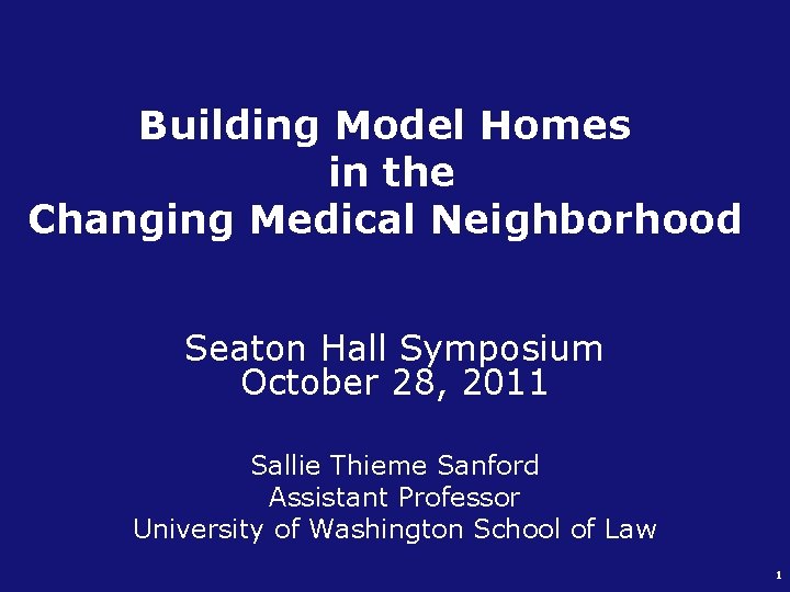 Building Model Homes in the Changing Medical Neighborhood