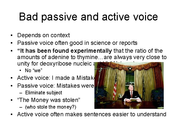 Active Voice Where the subject of the sentence