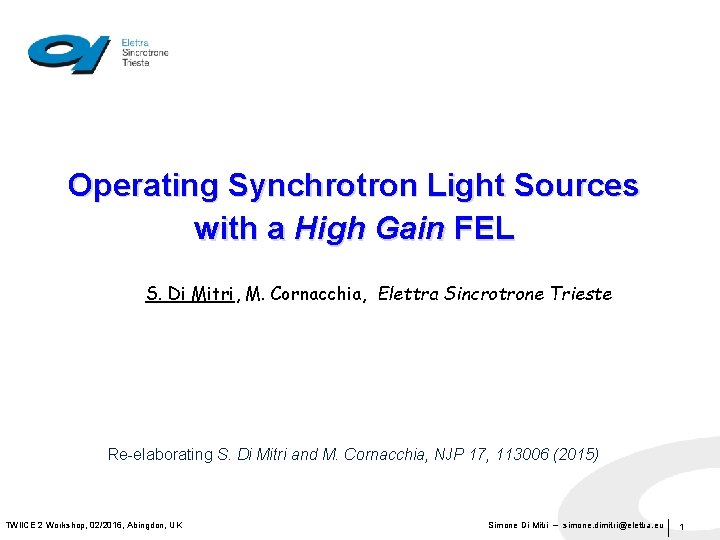 Operating Synchrotron Light Sources with a High Gain