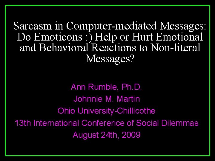Sarcasm in Computermediated Messages Do Emoticons Help or