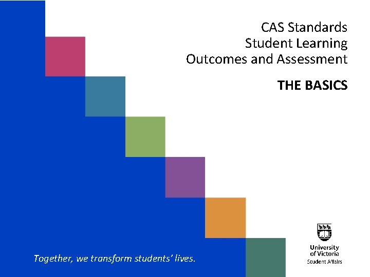 CAS Standards Student Learning Outcomes and Assessment THE