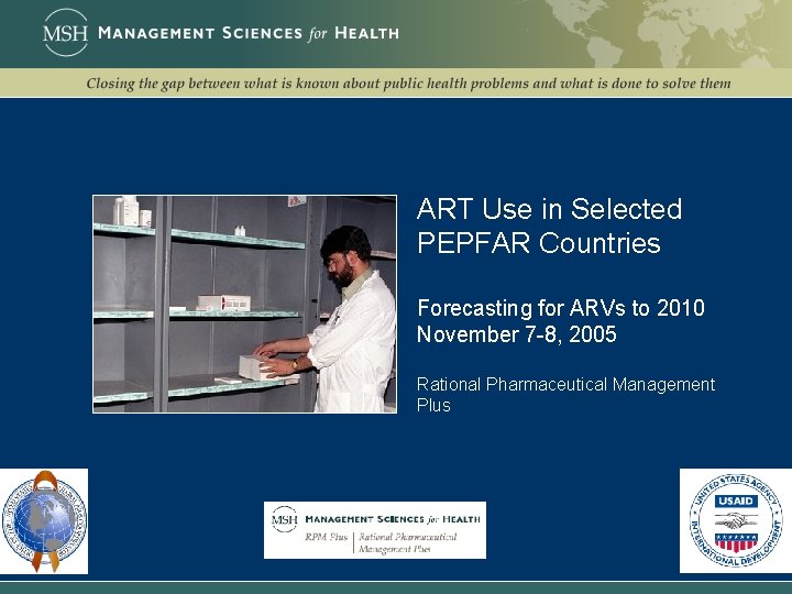 ART Use in Selected PEPFAR Countries Forecasting for