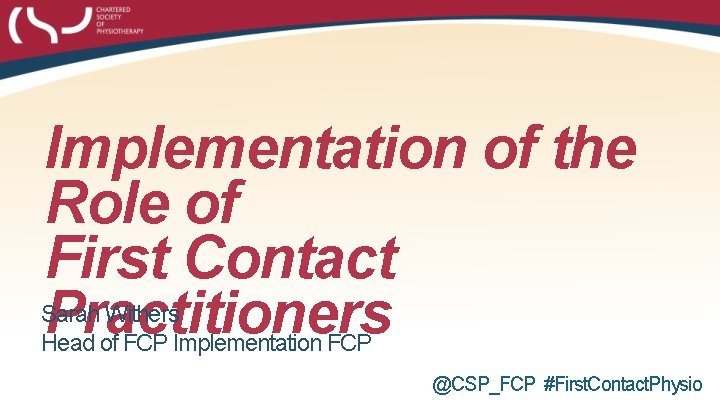 Implementation of the Role of First Contact Practitioners