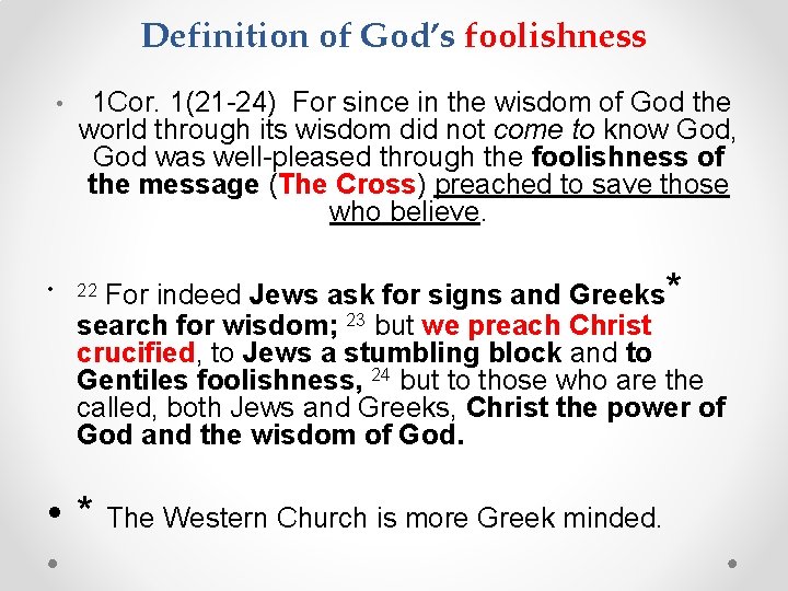 The Foolishness Weakness of God 1 Cor 1