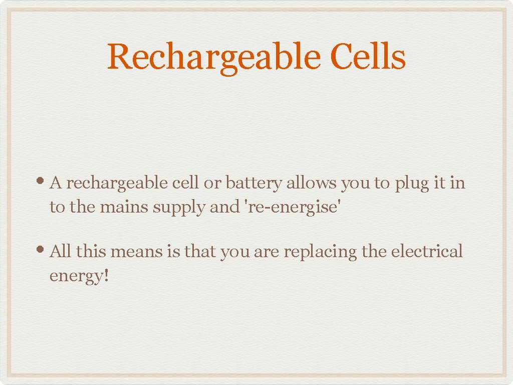 Electrical Cells Energise me lesson 5 Electrical Cells
