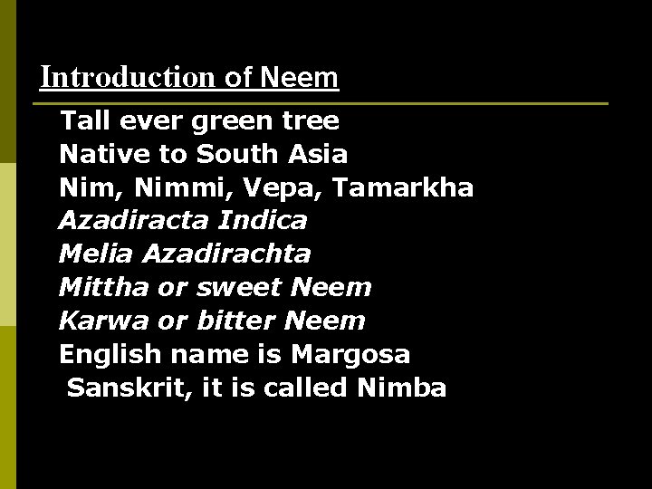Medicinal Use of Neem Introduction of Neem Tall