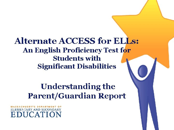 Alternate ACCESS for ELLs An English Proficiency Test