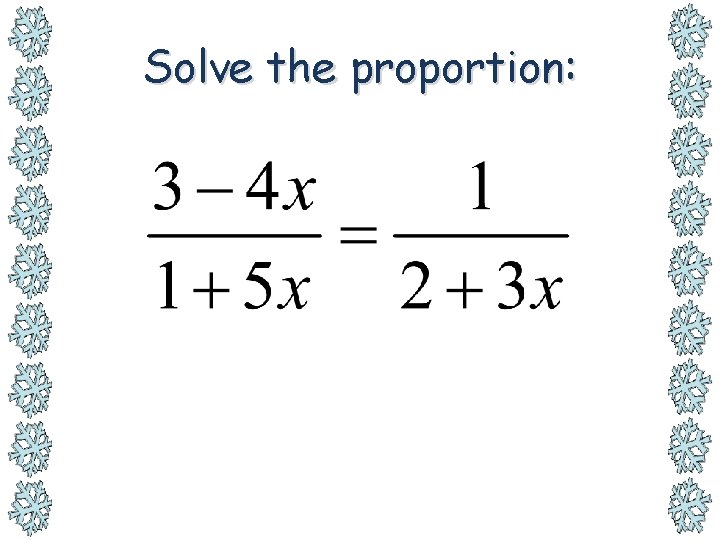 Section 7 1 Ratios and Proportions Objectives To