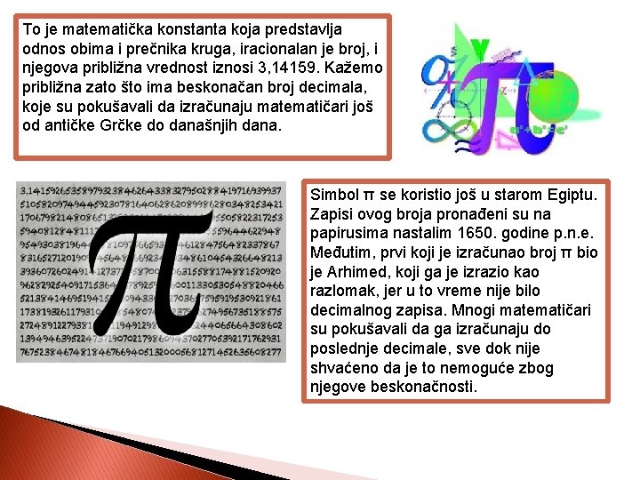 BROJ PI To je matematika konstanta koja predstavlja