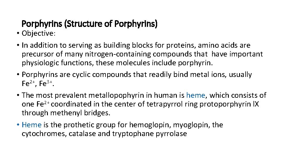 Porphyrins and bile pigment Porphyrins Structure of Porphyrins