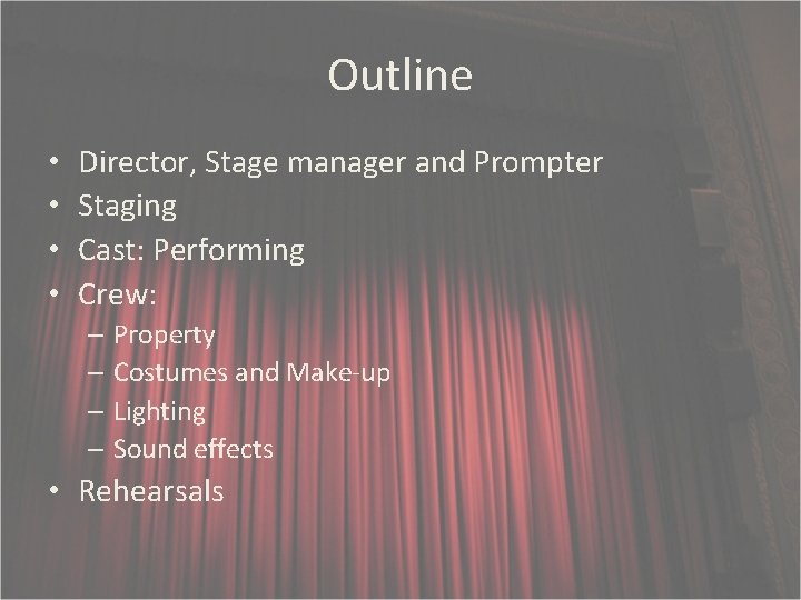 Basic Principles of Theater Production Hegel Tsai Outline