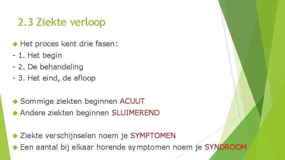 Ziekte verloop 2 3 en oorzaken van ziekte