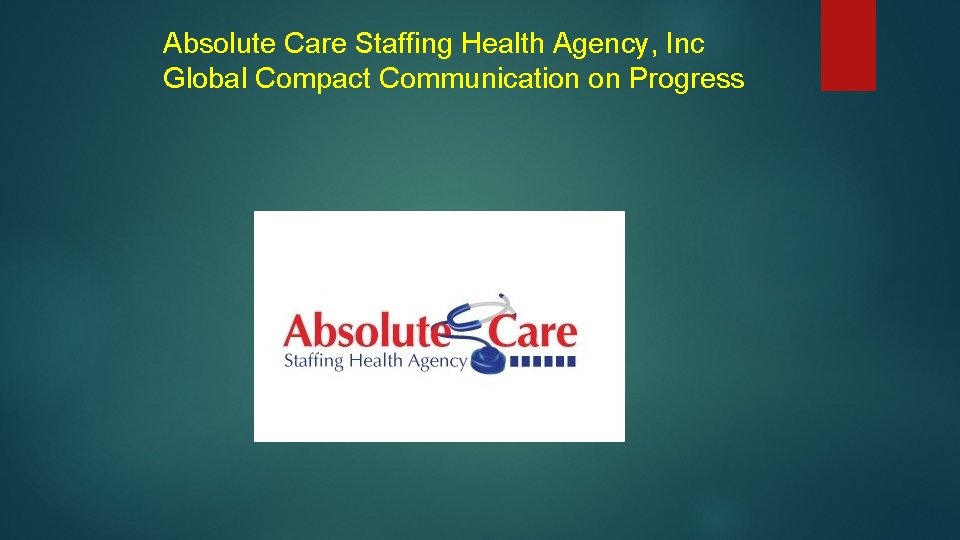 Absolute Care Staffing Health Agency Inc Global Compact