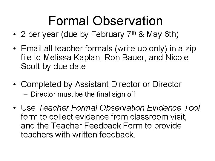 Formal Observation 2 per year due by February
