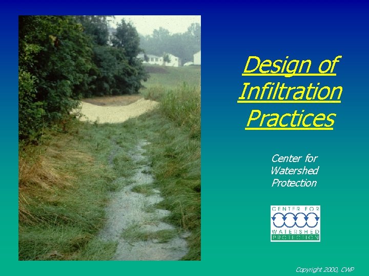 Design of Infiltration Practices Center for Watershed Protection