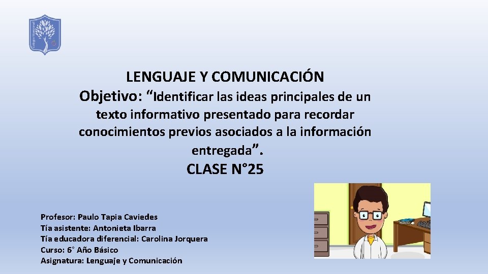 LENGUAJE Y COMUNICACIN Objetivo Identificar las ideas principales