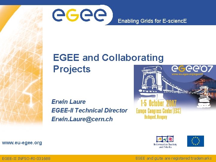 Enabling Grids for Escienc E EGEE and Collaborating