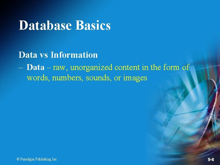 Chapter 9 Database and Information Management Paradigm Publishing