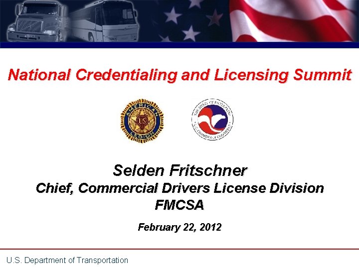 National Credentialing and Licensing Summit Selden Fritschner Chief