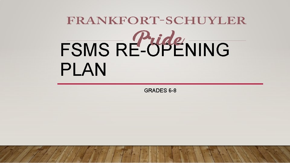 FSMS REOPENING PLAN GRADES 6 8 REGULAR EDUCATION