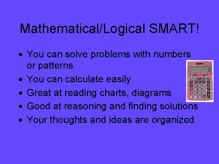 Its not how smart you are but HOW