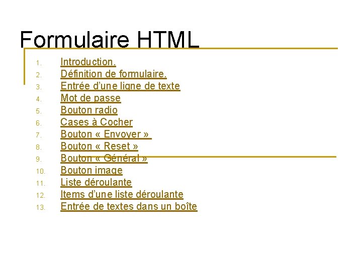 Formulaire HTML 1 2 3 4 5 6