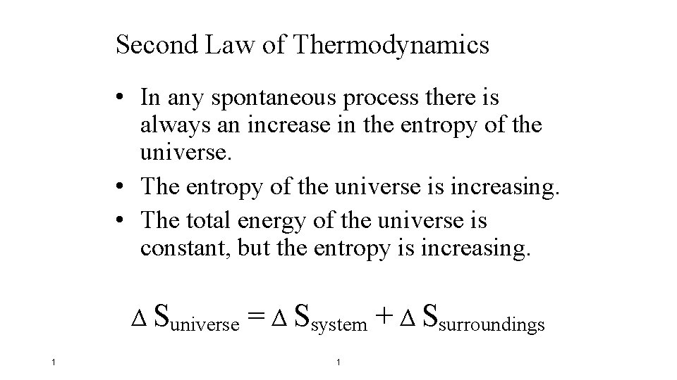 Second Law of Thermodynamics In any spontaneous process