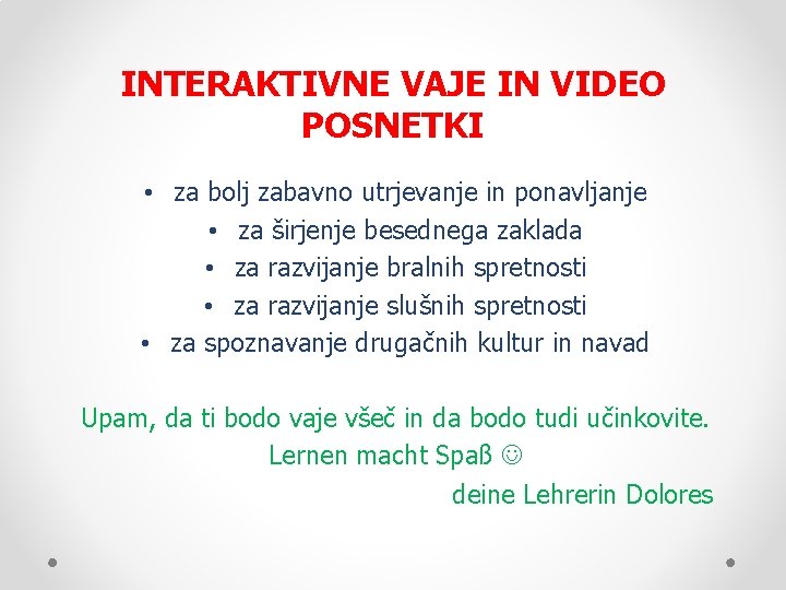 INTERAKTIVNE VAJE IN VIDEO POSNETKI za bolj zabavno