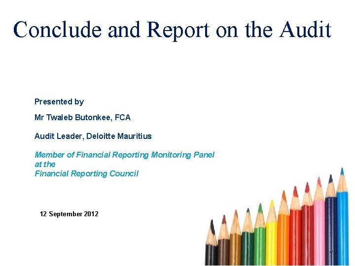 Conclude and Report on the Audit Presented by