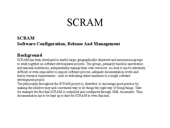 SCRAM Software Configuration Release And Management Background SCRAM