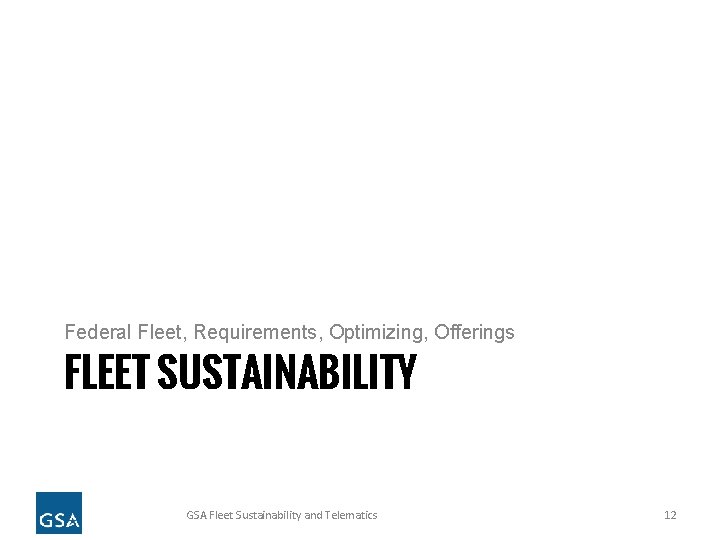 U S General Services Administration GSA Fleet Sustainability