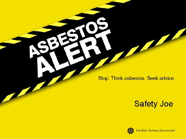 Safety Joe Hey kids You need to listen