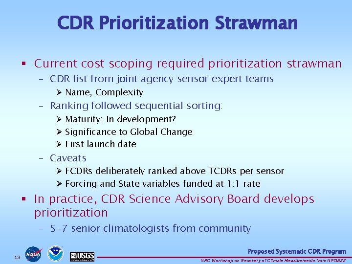 The Evolution of a CDR Proposed Systematic Program