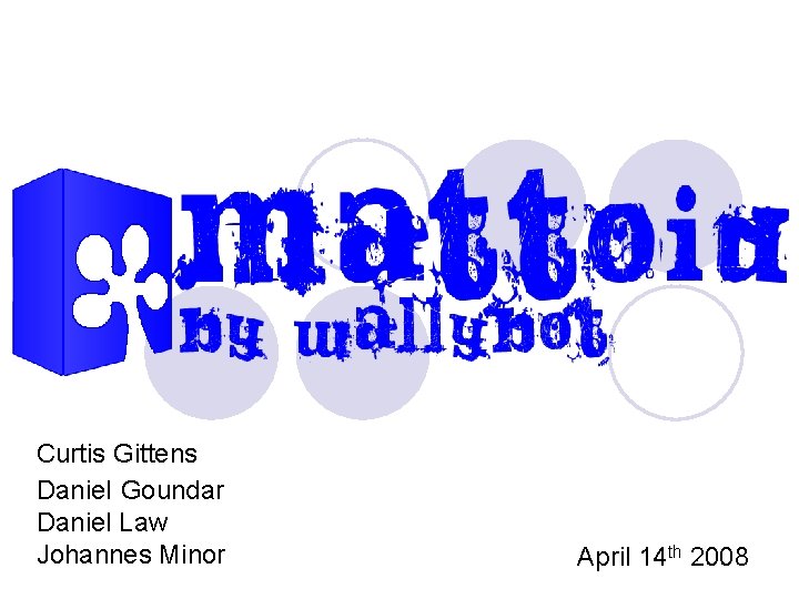 Curtis Gittens Daniel Goundar Daniel Law Johannes Minor