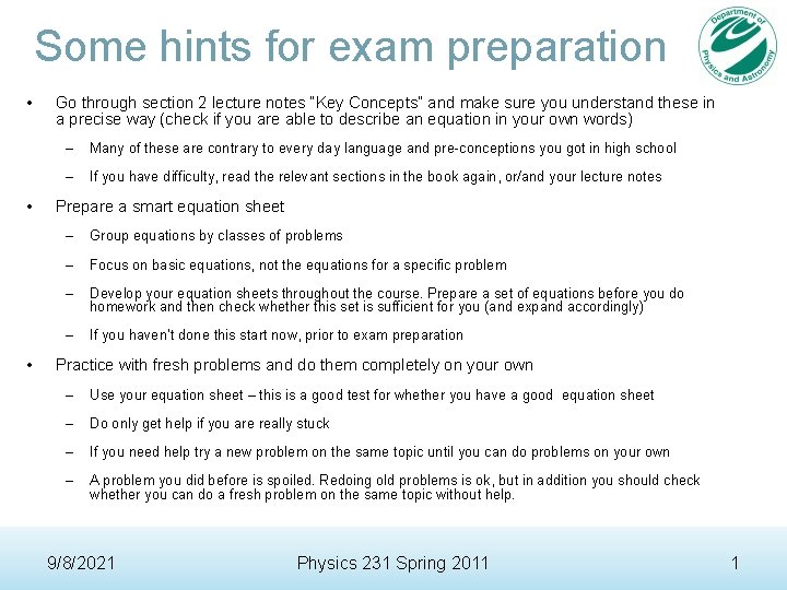 Some hints for exam preparation Go through section