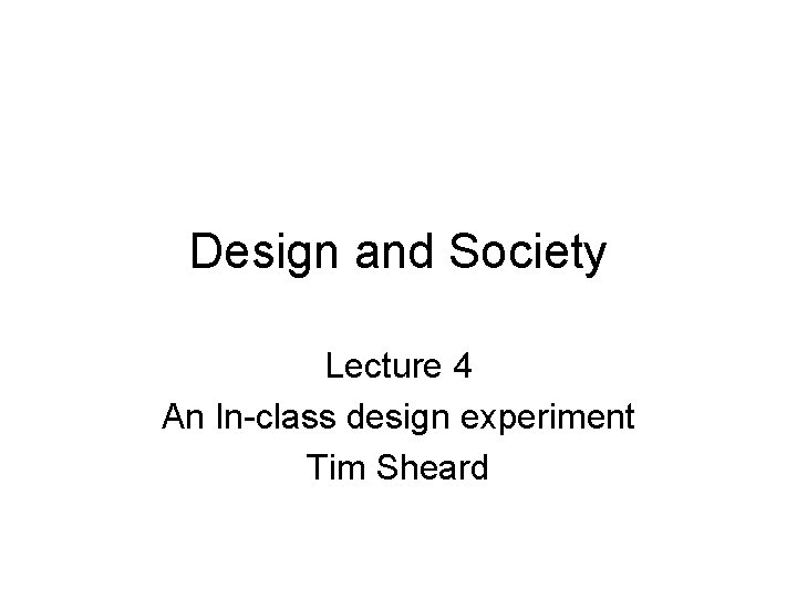 Design and Society Lecture 4 An Inclass design