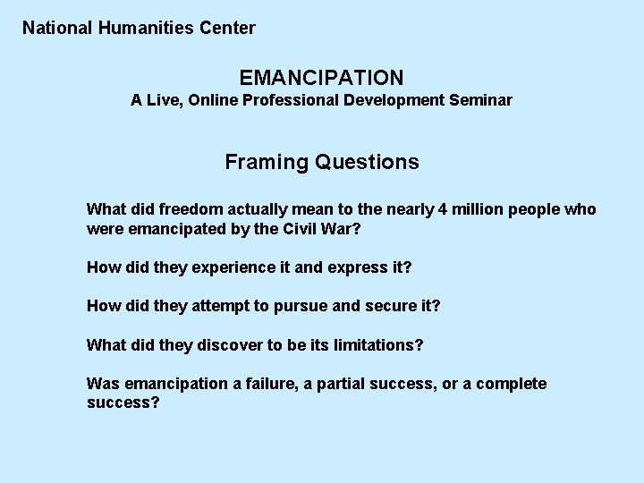 National Humanities Center EMANCIPATION A Live Online Professional