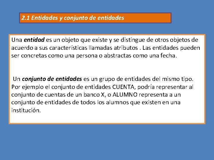 UNIDAD 2 Modelo EntidadRelacin 2 1 Entidades y