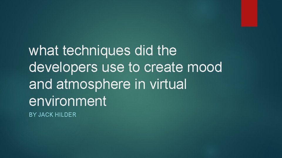 what techniques did the developers use to create