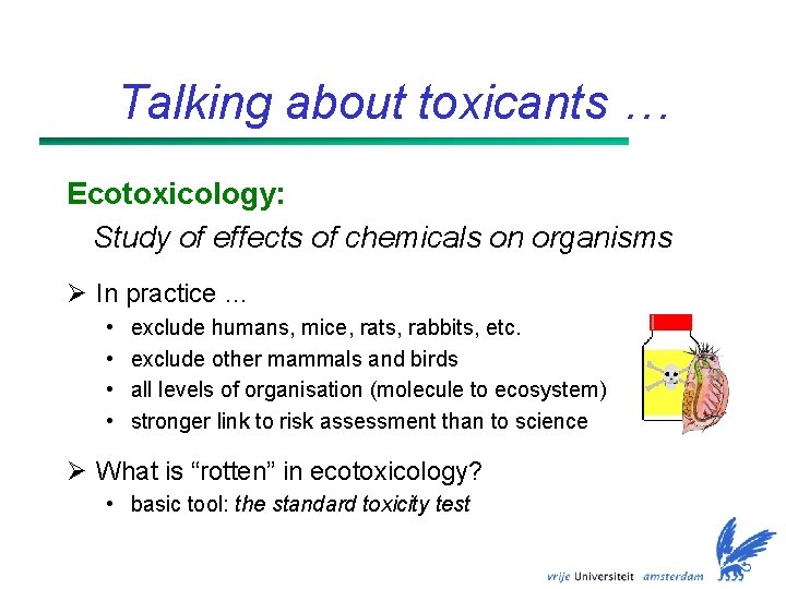 What toxicants can teach us about metabolic organisation
