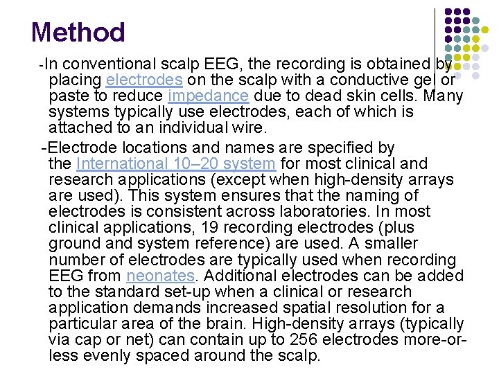ELECTROENCEPHALOGRAM Electroencephalography EEG is the recording of ...