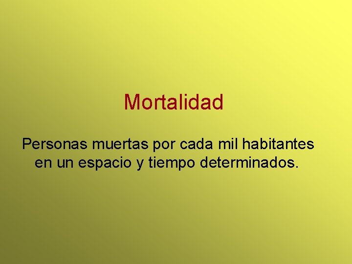 Morbilidad y mortalidad en la infancia Morbilidad Personas