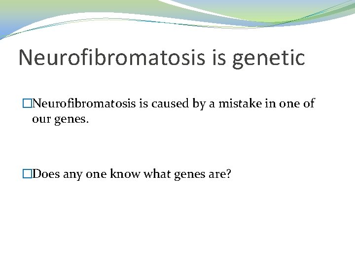 What is Neurofibromatosis type 1 NF 1 School
