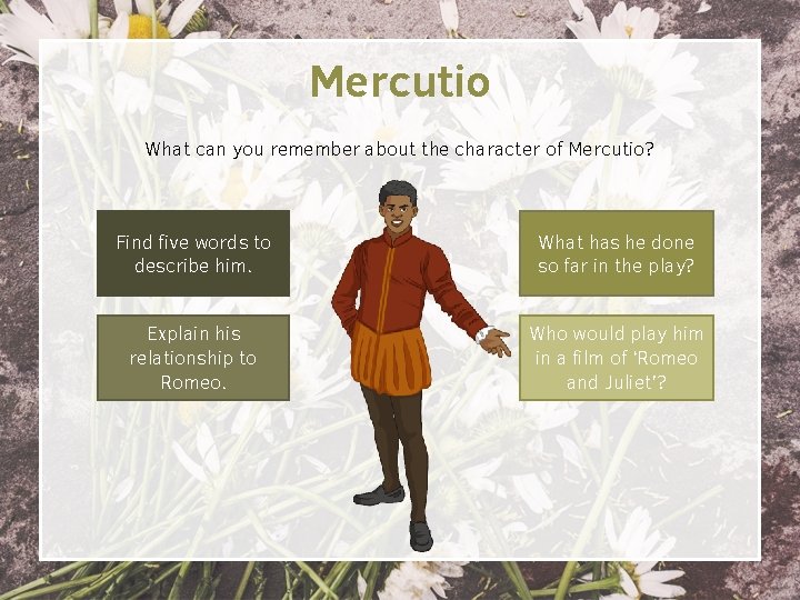 Romeo and Juliet L 12 Mercutio Lesson Objective
