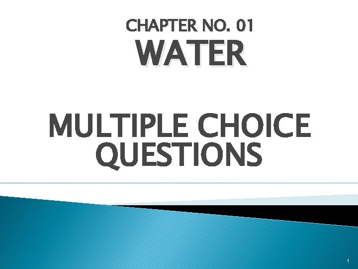 CHAPTER NO 01 WATER MULTIPLE CHOICE QUESTIONS 1